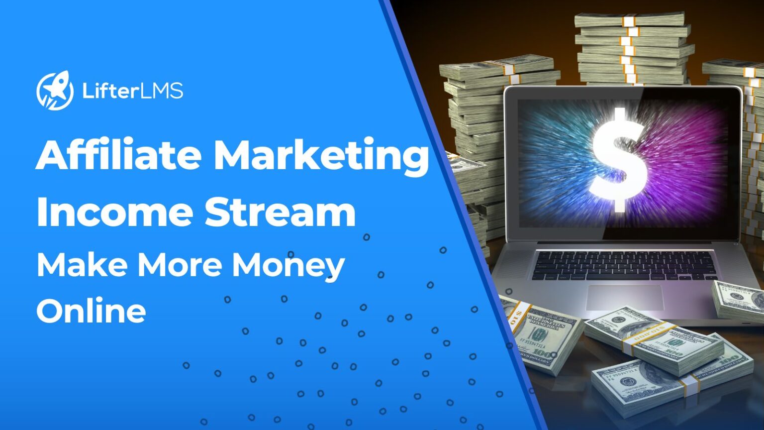 Affiliate Marketing Income Stream - LifterLMS Academy